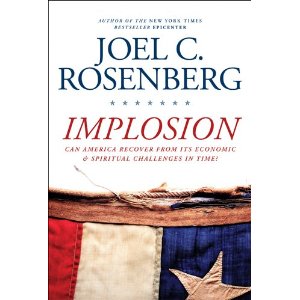 A TIME FOR CHOOSING: Implosion or revival? - Joel C. Rosenberg's Blog ...